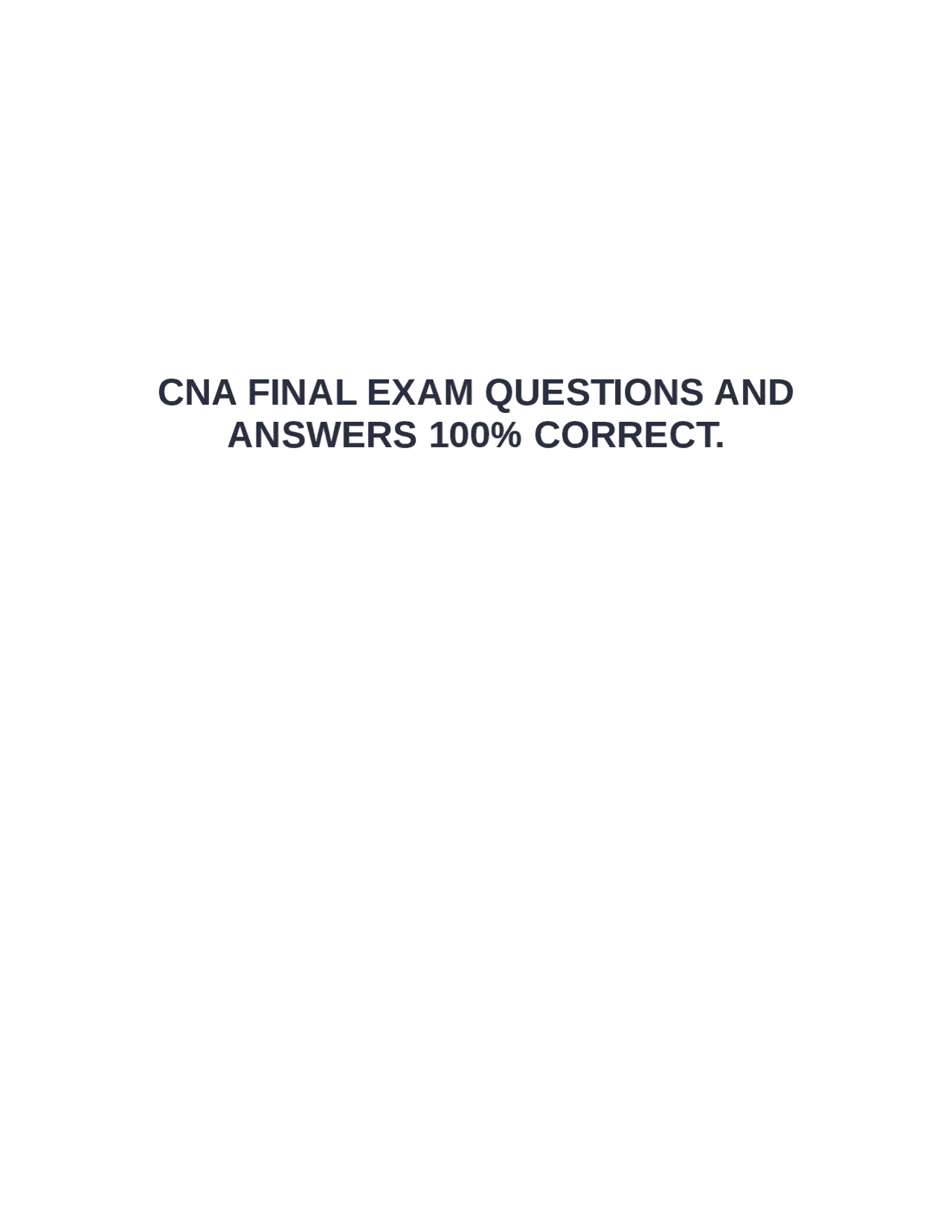 CNA FINAL EXAM QUESTIONS AND ANSWERS 100% CORRECT. | Exams Nursing ...