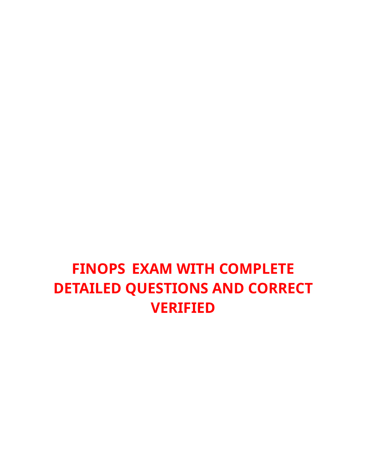 FINOPS EXAM WITH COMPLETE DETAILED QUESTIONS AND CORRECT VERIFIED ...