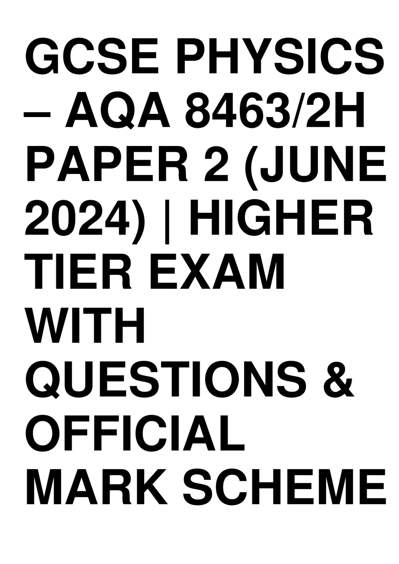 GCSE PHYSICS – AQA 8463/2H PAPER 2 (JUNE 2024) | HIGHER TIER EXAM WITH ...
