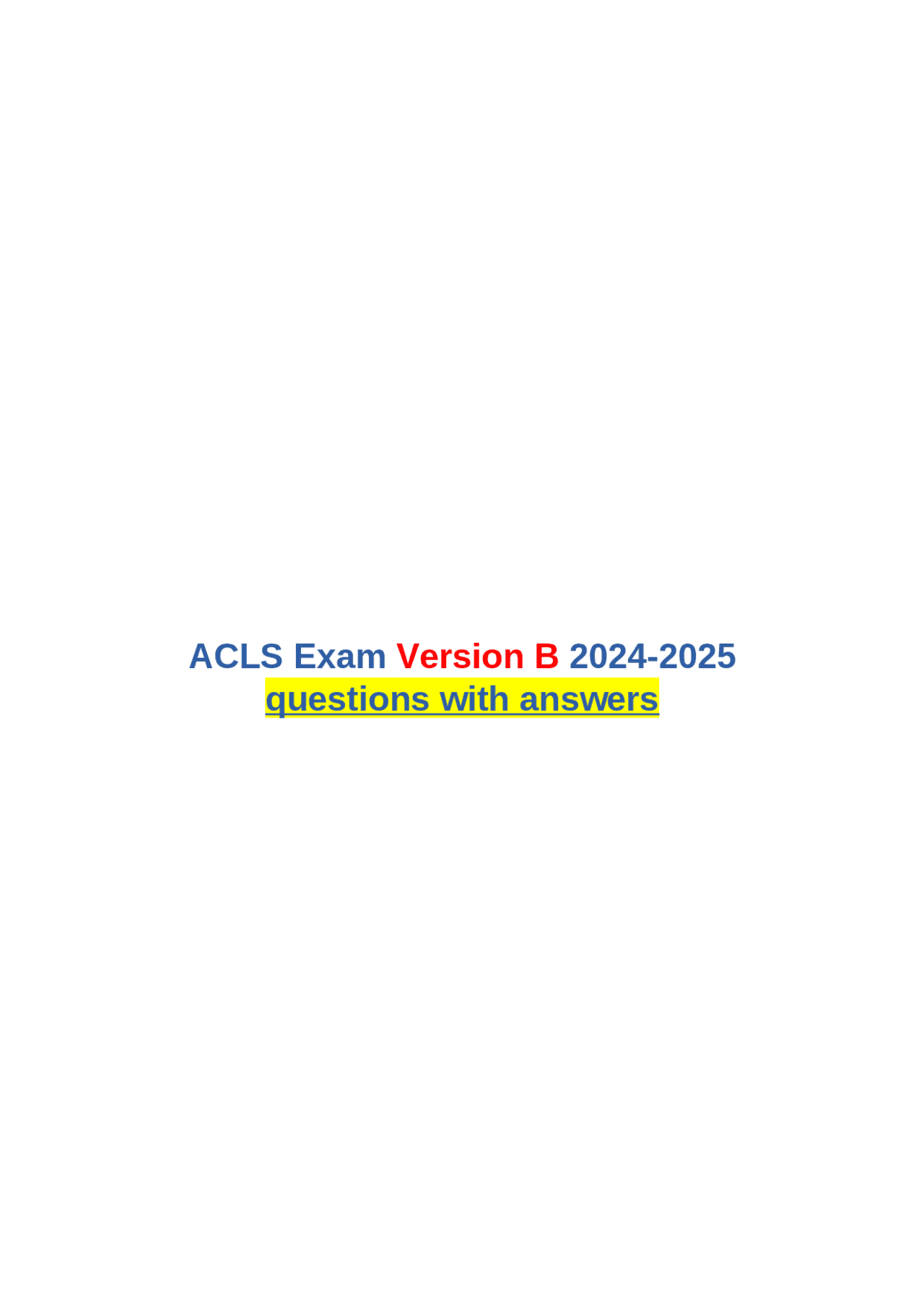 ACLS Exam Version B 2024-2025 questions with answers | Exams Nursing ...