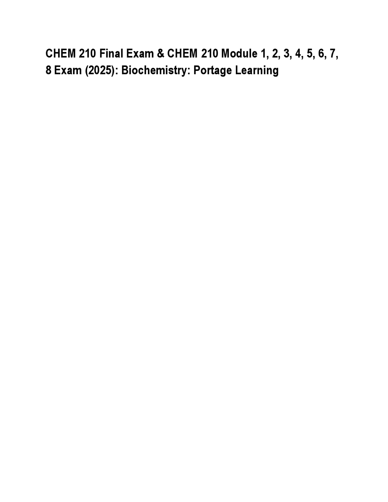 CHEM 210 Final Exam & CHEM 210 Module 1, 2, 3, 4, 5, 6, 7, 8 Exam (2025 ...