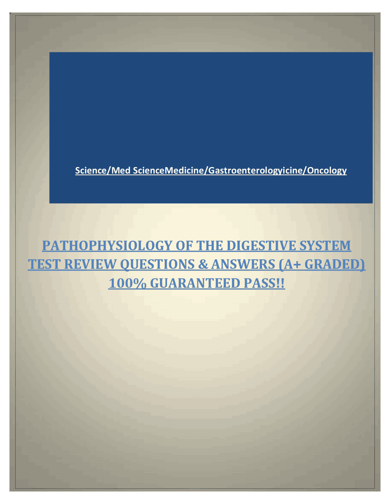 PATHOPHYSIOLOGY OF THE DIGESTIVE SYSTEM TEST REVIEW QUESTIONS & ANSWERS ...