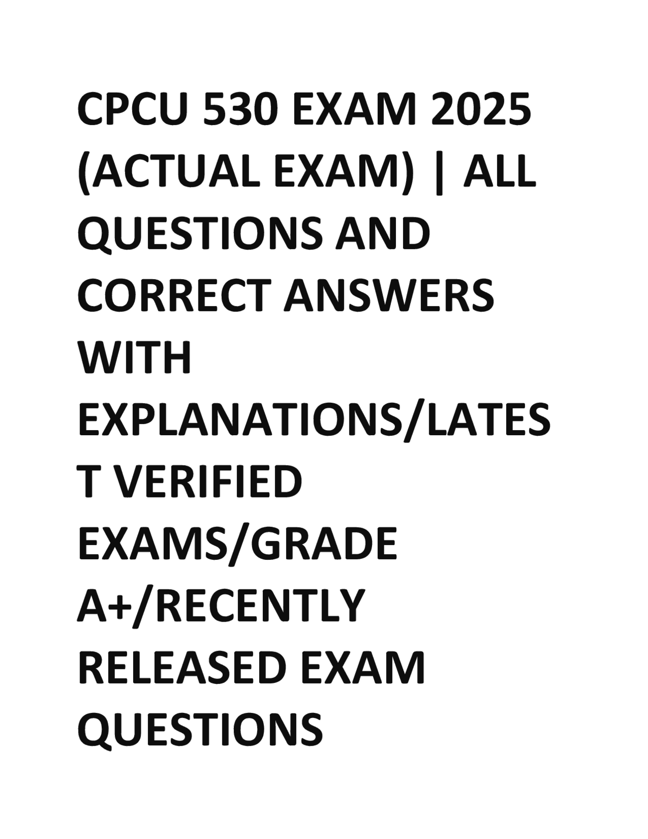 CPCU 530 EXAM 2025 (ACTUAL EXAM) | ALL QUESTIONS AND CORRECT ANSWERS ...
