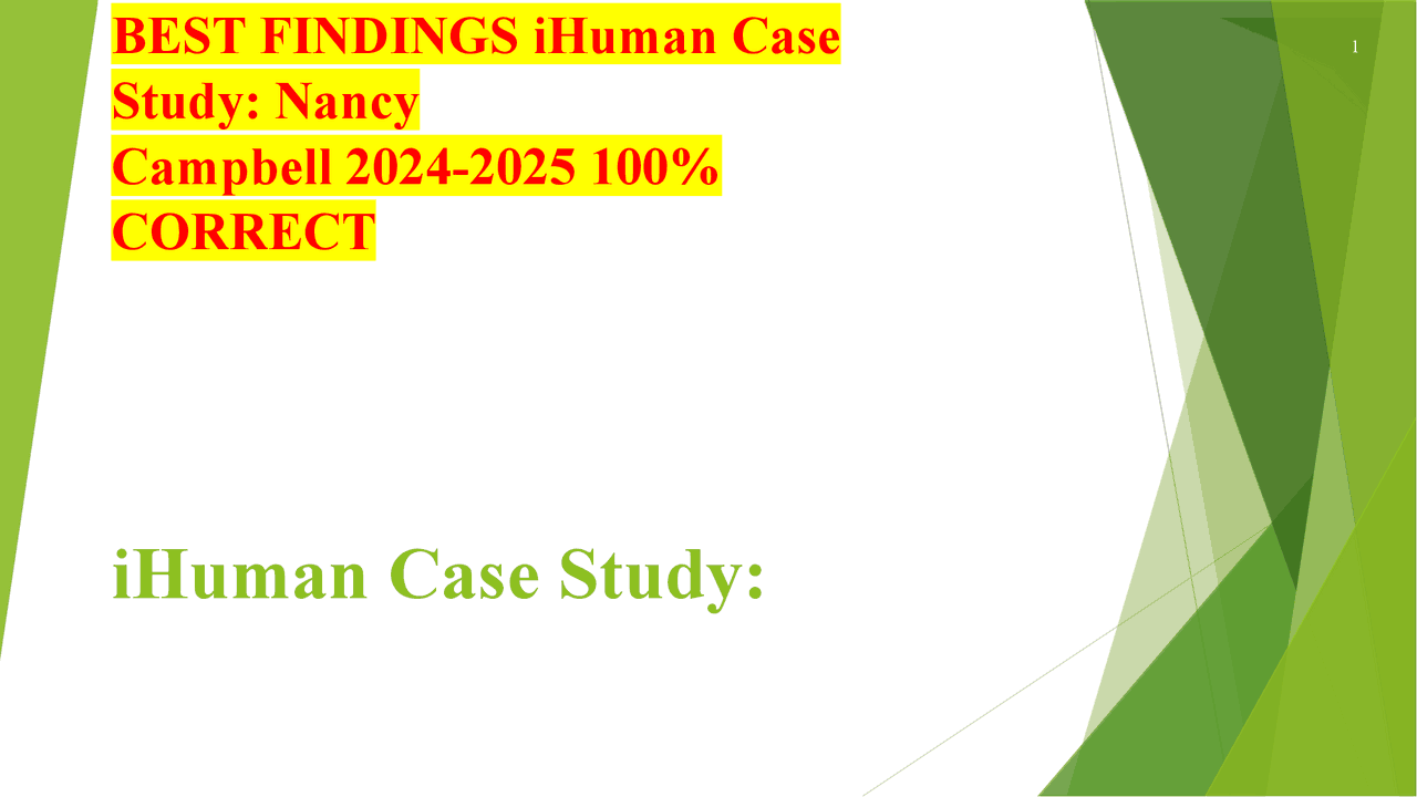 BEST FINDINGS iHuman Case Study: Nancy Campbell 2024-2025 100% CORRECT | Exams Nursing | Docsity