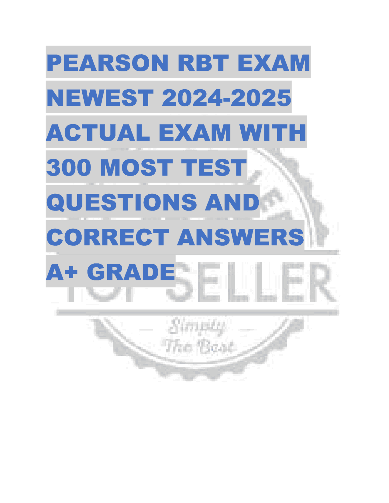 PEARSON RBT EXAM 2024 LATEST UPDATE | ACTUAL REAL EXAM QUESTIONS AND ...