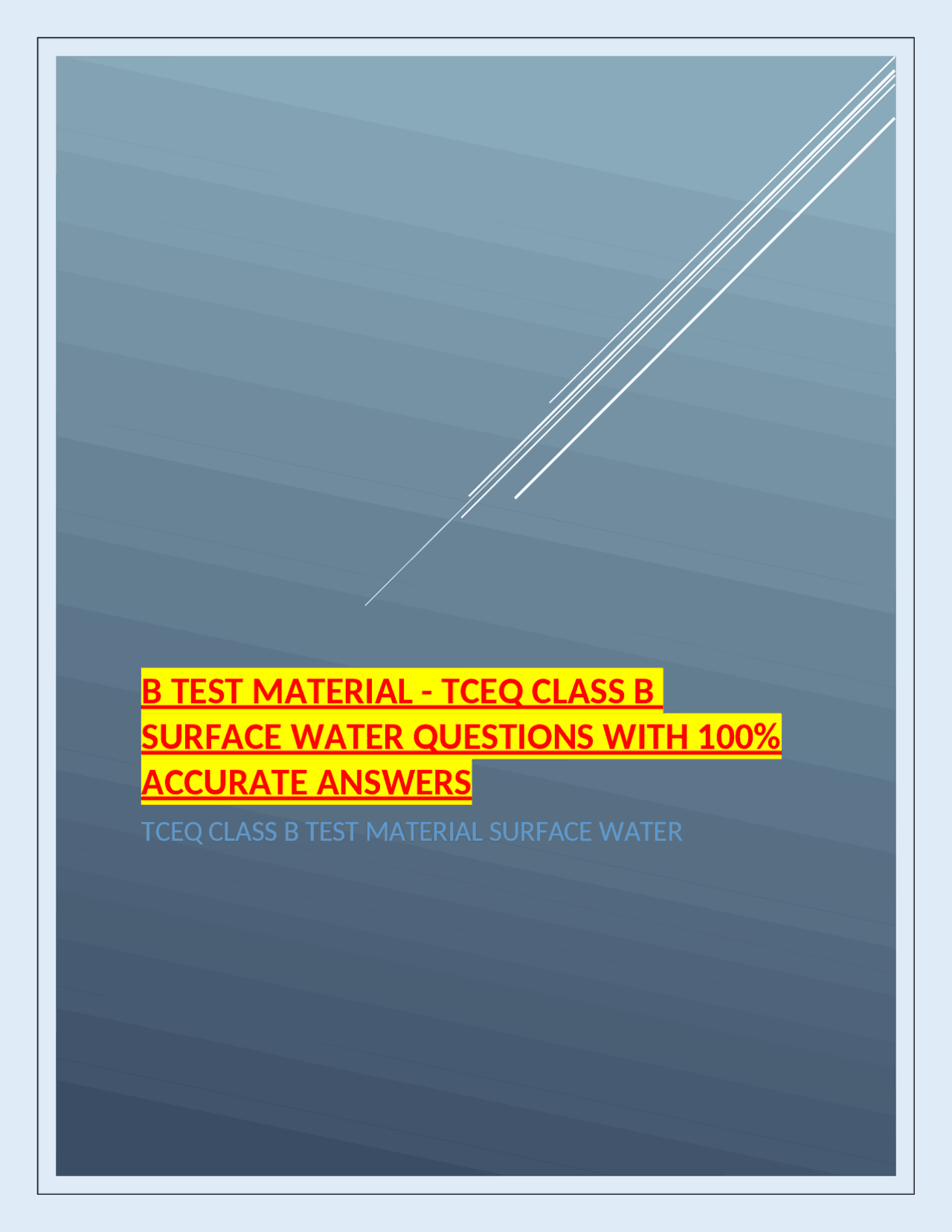 B Test Material – TCEQ Class B Surface Water Questions with 100% ...