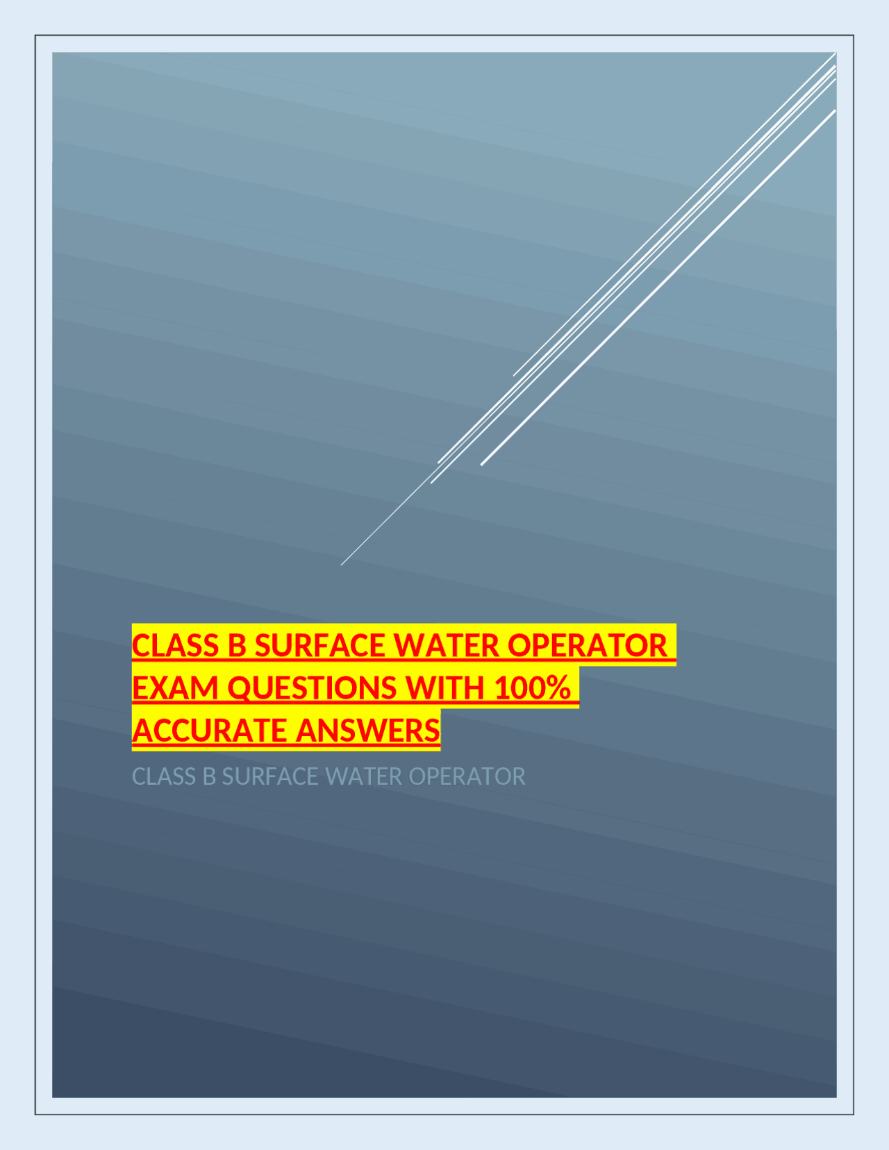 Class B Surface Water Operator Exam Q&A: Water Treatment Essentials ...