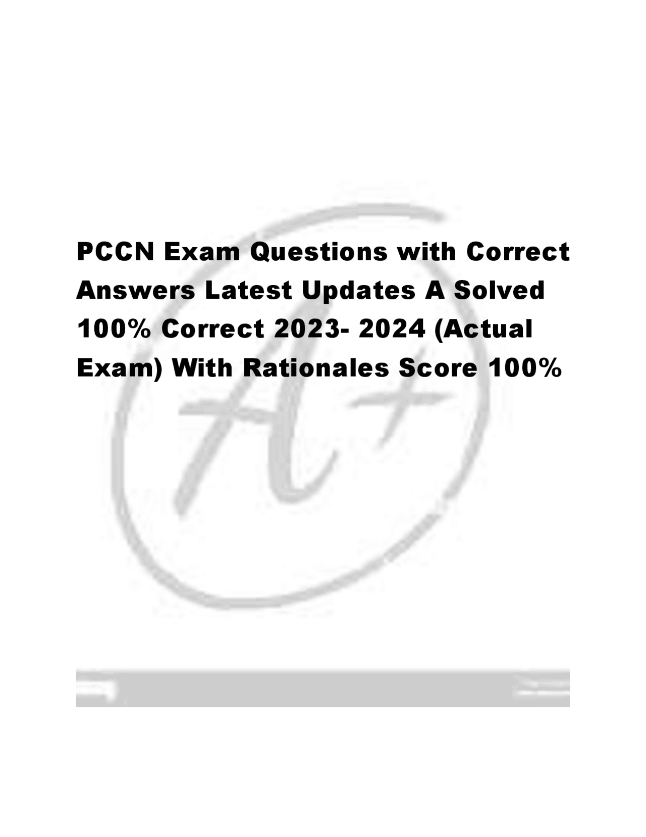 PCCN Exam Questions with Correct Answers Latest Updates A Solved 100% ...