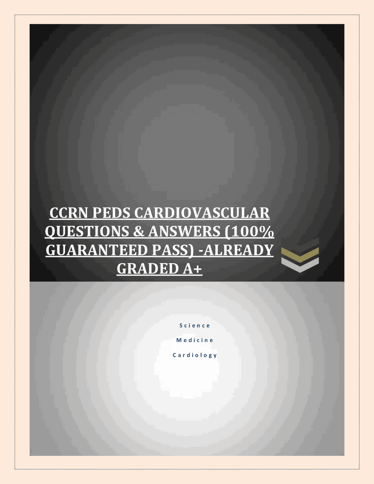 CCRN PEDS CARDIOVASCULAR QUESTIONS & ANSWERS (100% GUARANTEED PASS ...