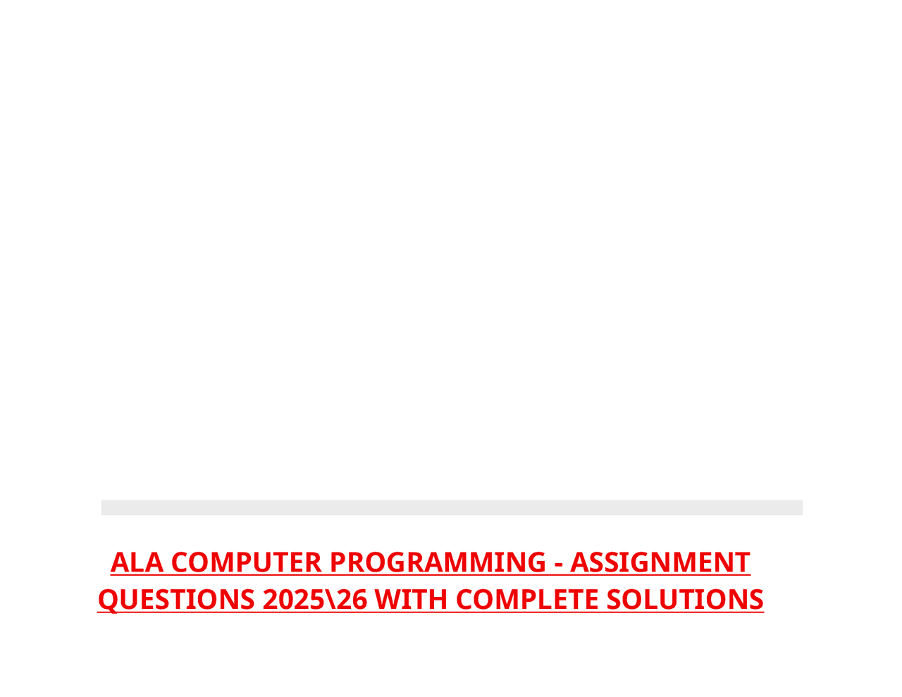 ALA COMPUTER PROGRAMMING - ASSIGNMENT QUESTIONS 2025\26 WITH COMPLETE ...