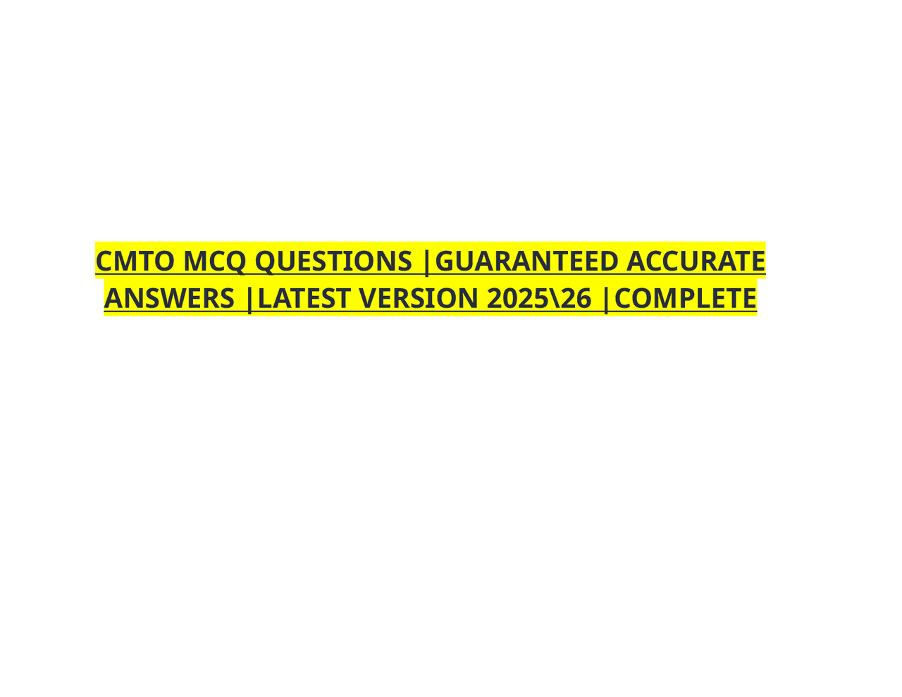 CMTO MCQ QUESTIONS |GUARANTEED ACCURATE ANSWERS |LATEST VERSION 2025\26 ...