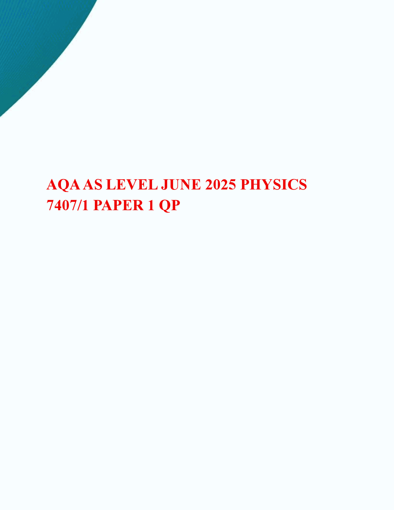AQA AS LEVEL JUNE 2025 PHYSICS 7407/1 PAPER 1 QP | Exams Science ...