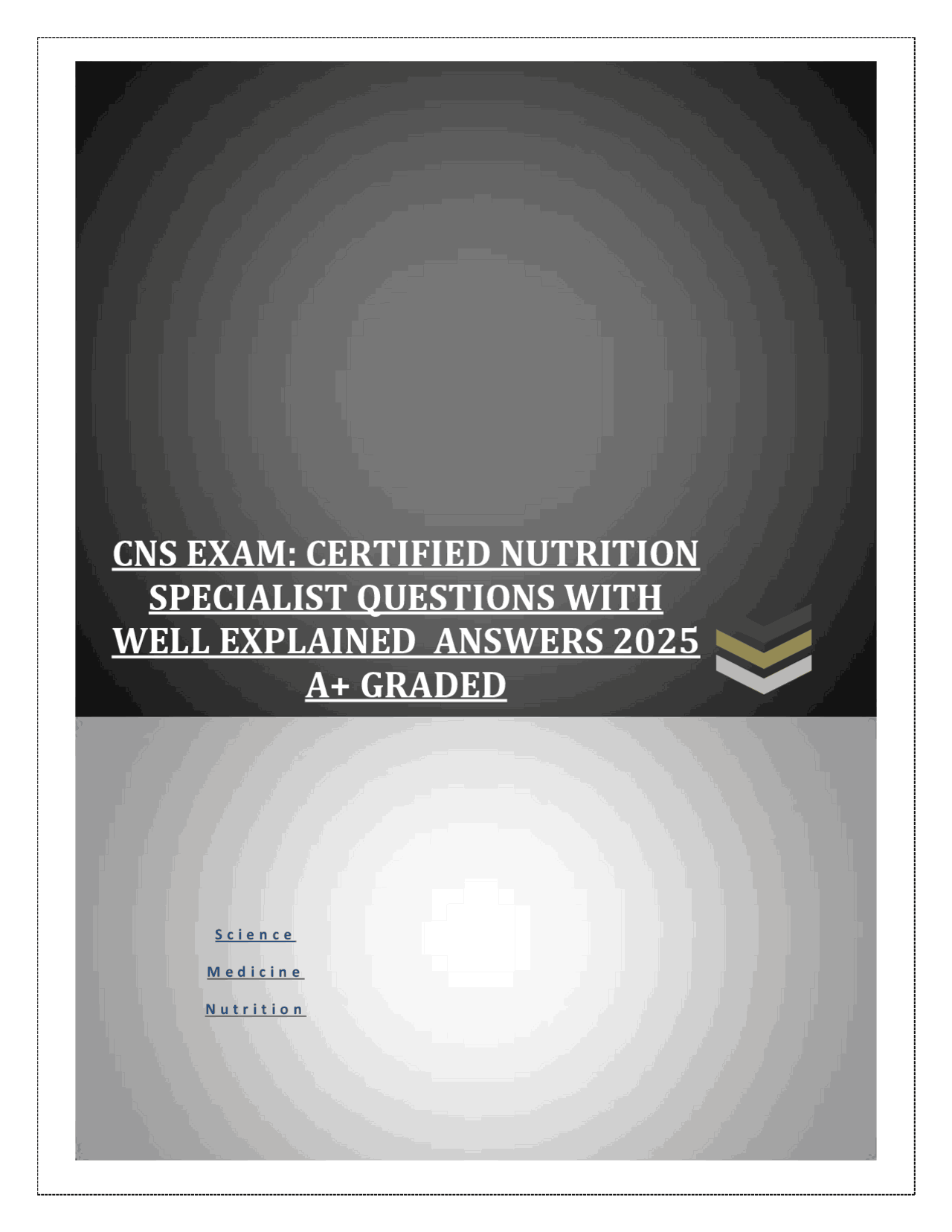 CNS EXAM: CERTIFIED NUTRITION SPECIALIST QUESTIONS WITH WELL EXPLAINED ...
