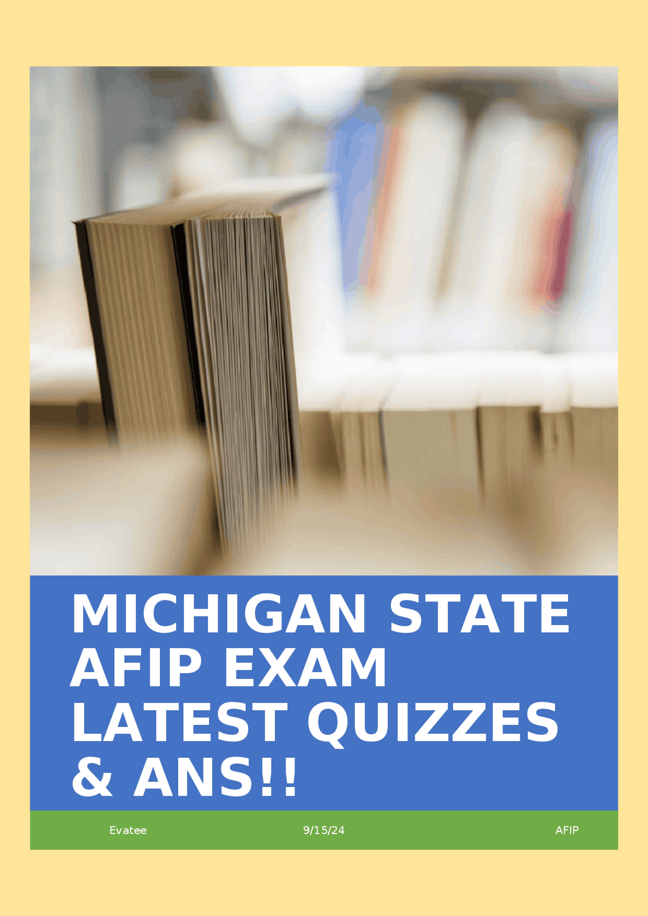 MICHIGAN STATE AFIP EXAM LATEST QUIZZES & ANS!!. | Exams Advanced ...
