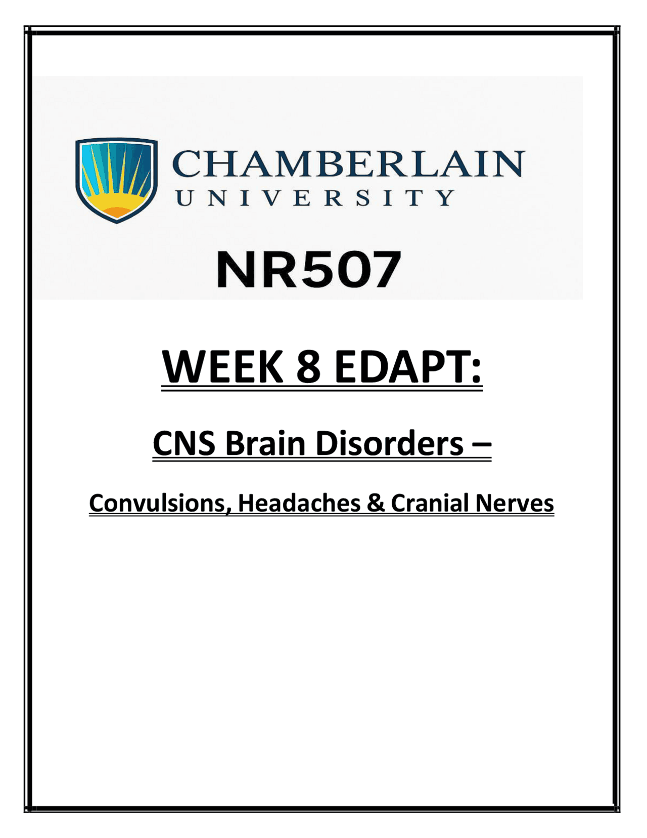 NR507 Week 8 CNS Brain Disorders (2026 / 2027) | Nursing | Chamberlain ...