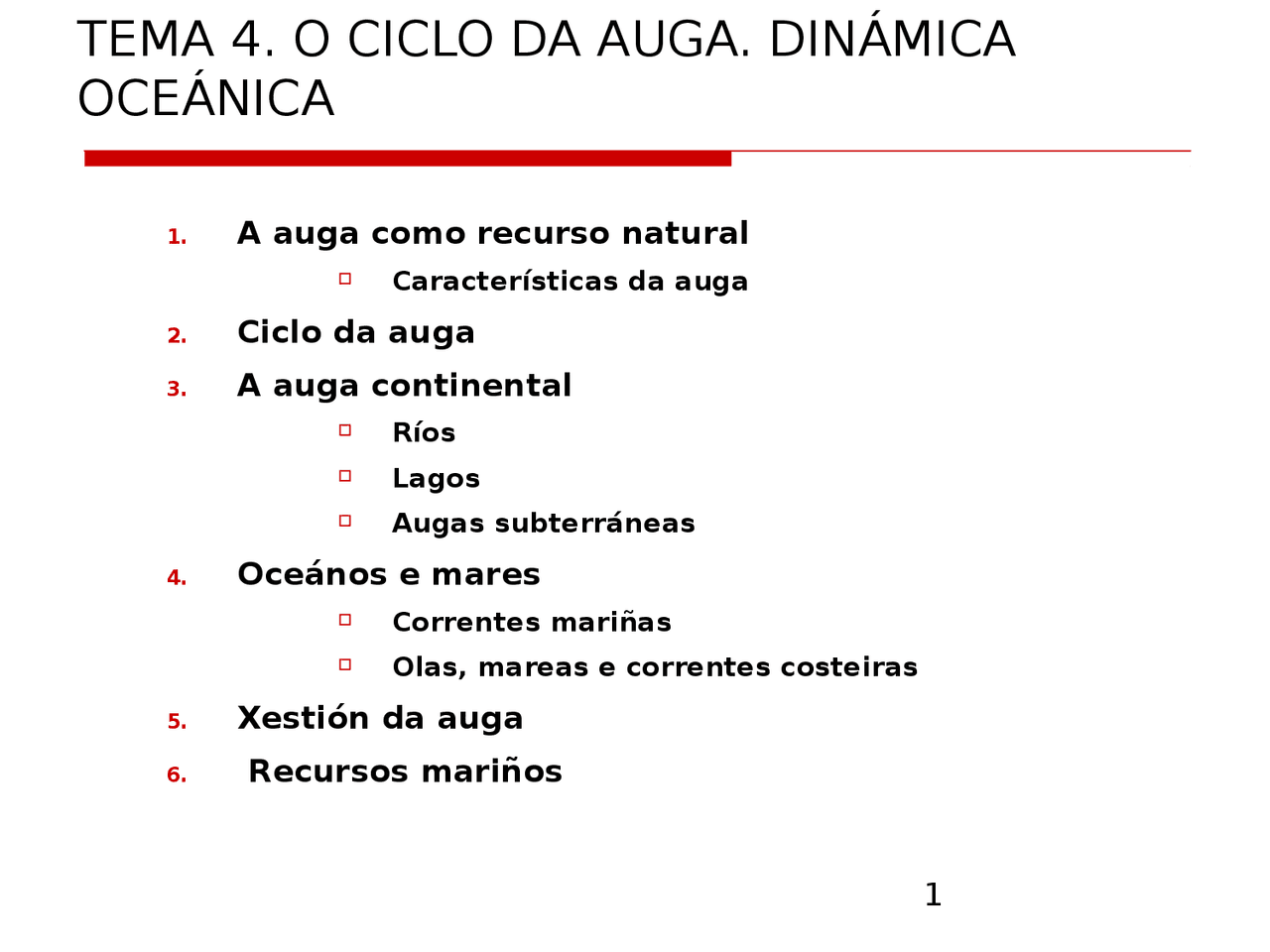 TEMA 4. O CICLO DA AUGA. DINÁMICA OCEÁNICA A auga como recurso natural ...
