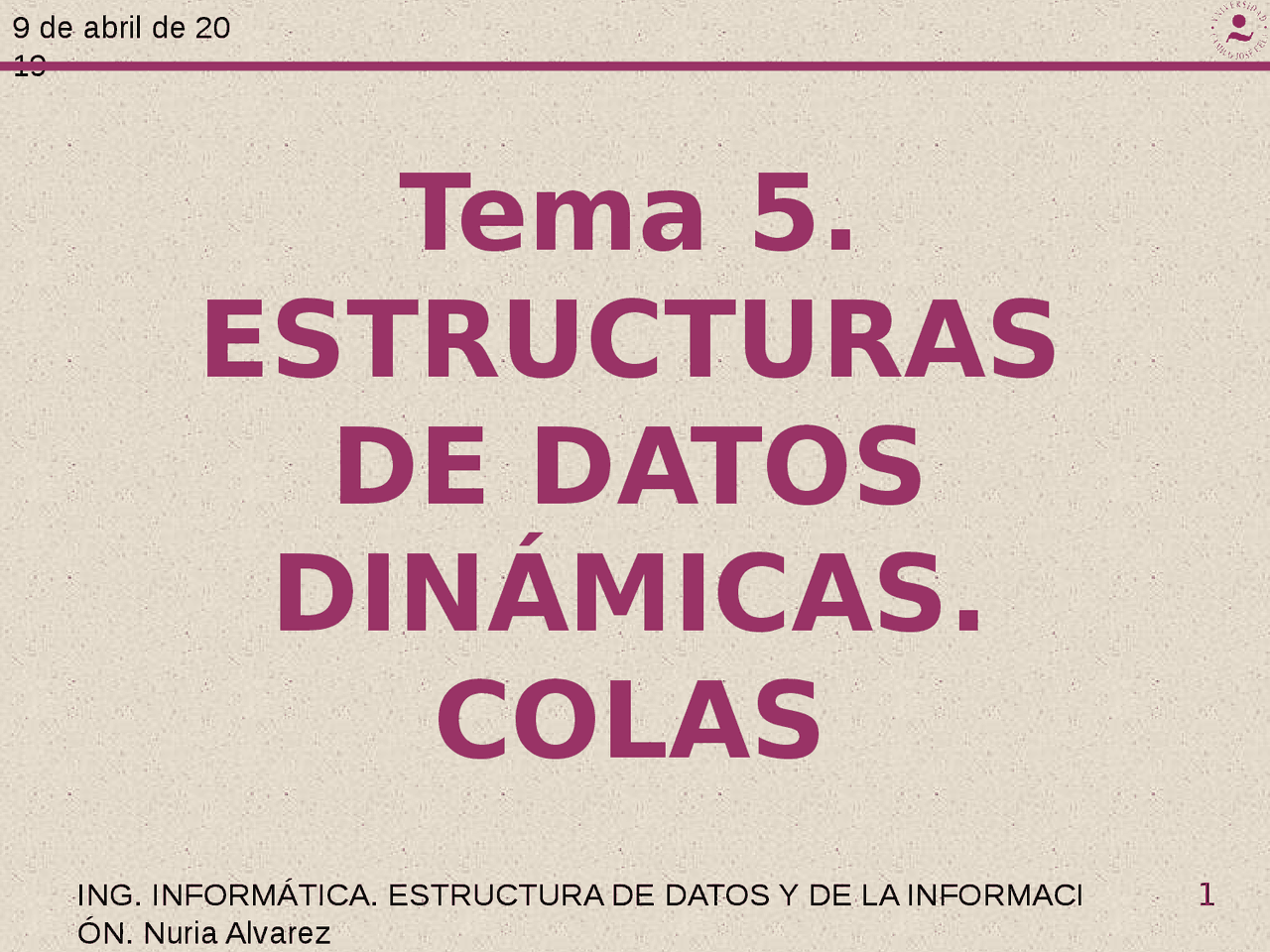 ESTRUCTURAS DE DATOS DINÁMICAS. COLAS CONCEPTOS REPRESENTACIÓN ...