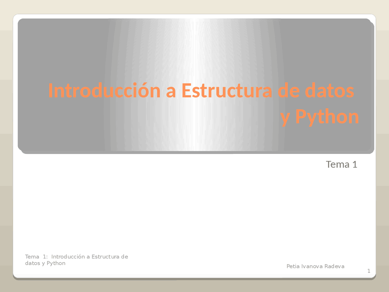 Introducción a Estructura de datos y Python Tema 1 Revisar las ideas de ...