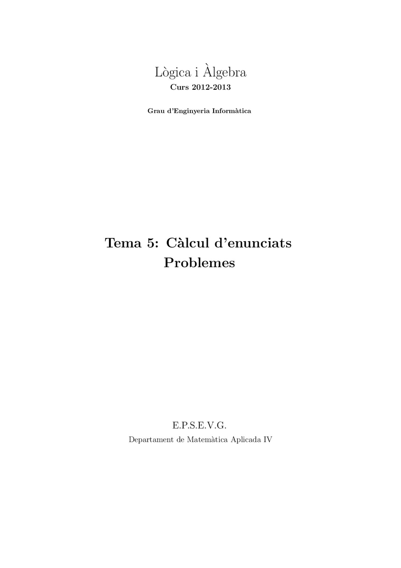 Problemes Tema 5 - Ejercicios de Lógica - Docsity