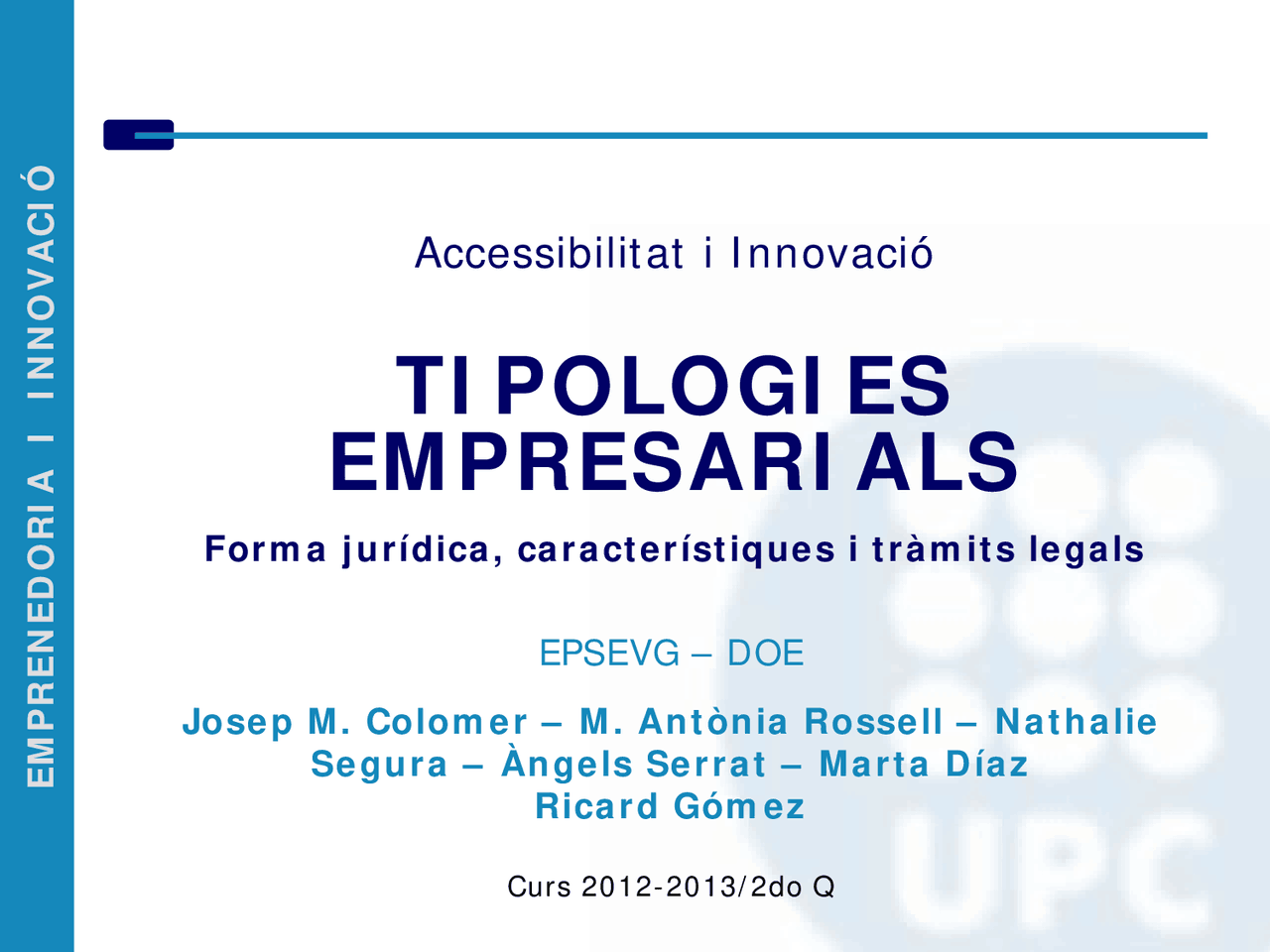 TIPOLOGIES EMPRESARIALS Forma jurídica, característiques i tràmits ...
