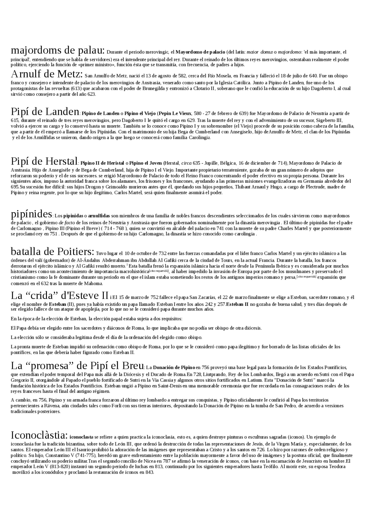 Majordoms de palau Durante el periodo merovingio, el Mayordomo de ...