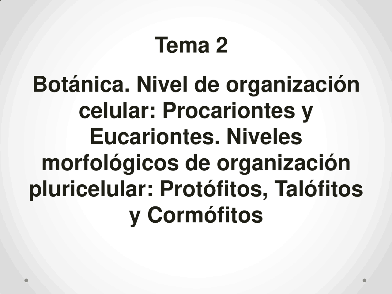 Pluricelular: Protófitos, Talófitos y Cormófitos Tema 2 Botánica ...