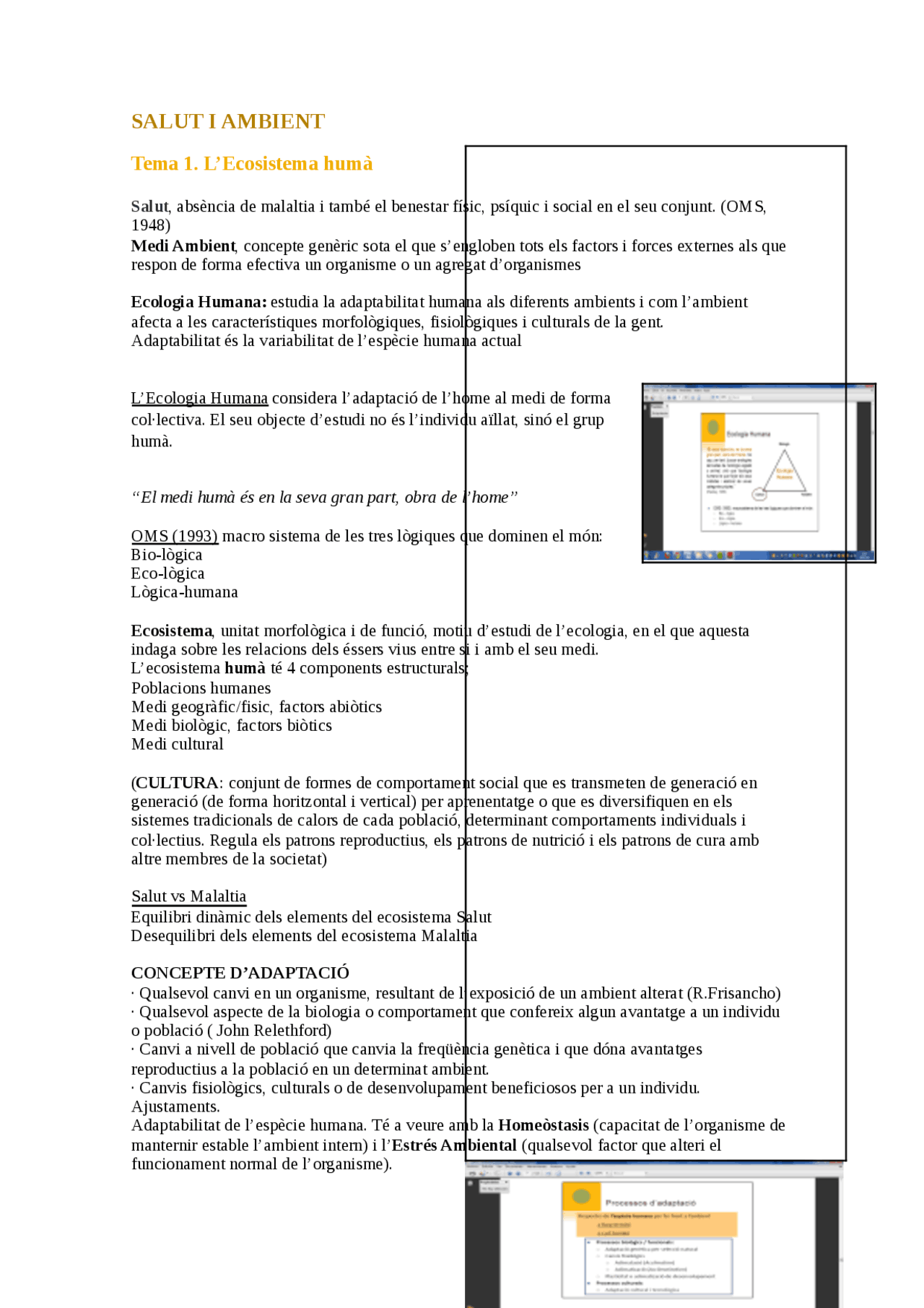 SALUT I AMBIENT Tema 1. L’Ecosistema humà Tema 2. La població human ...