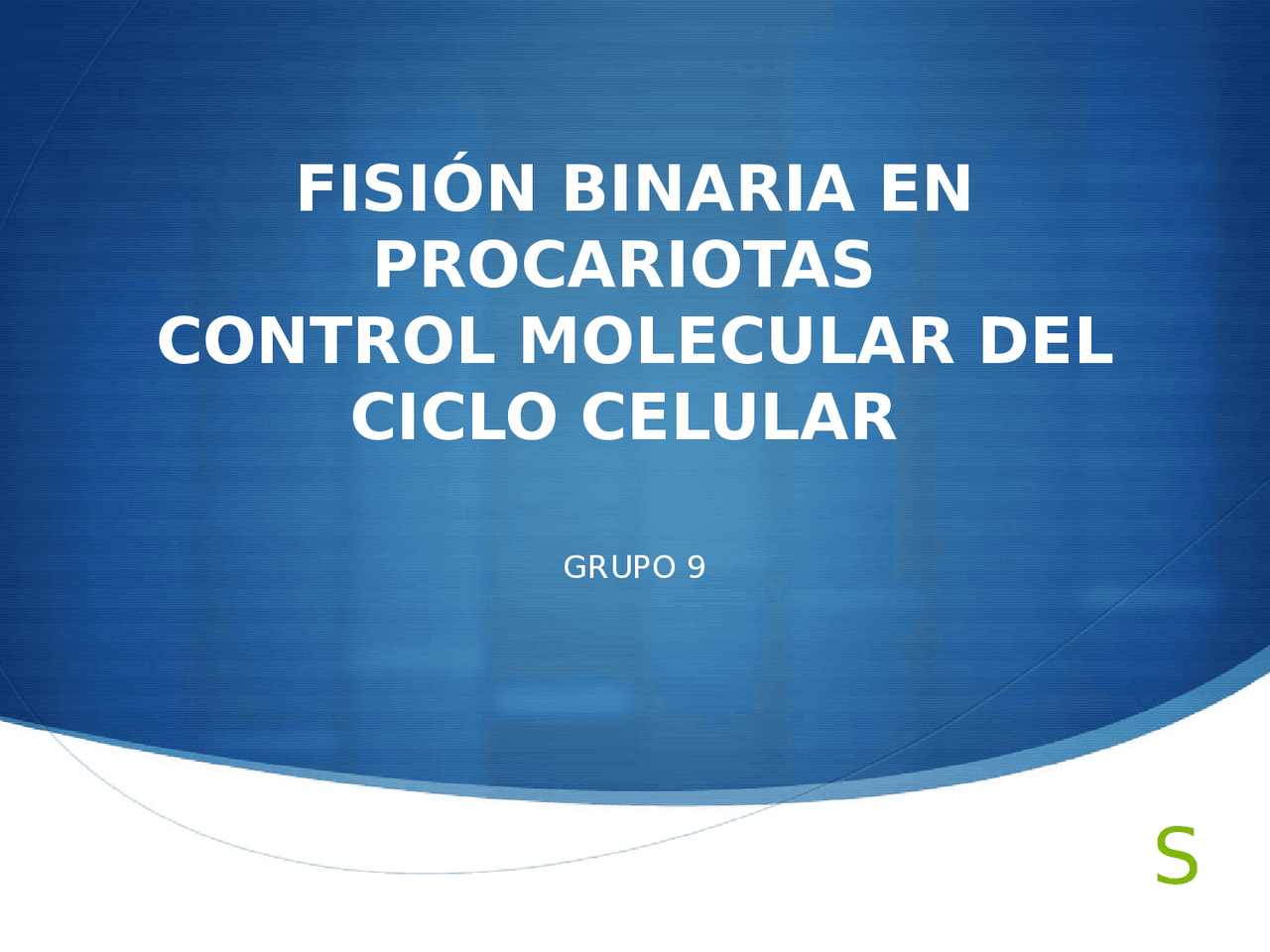 Seminario 9: Control del ciclo celular y fision binaria (presentacion ...