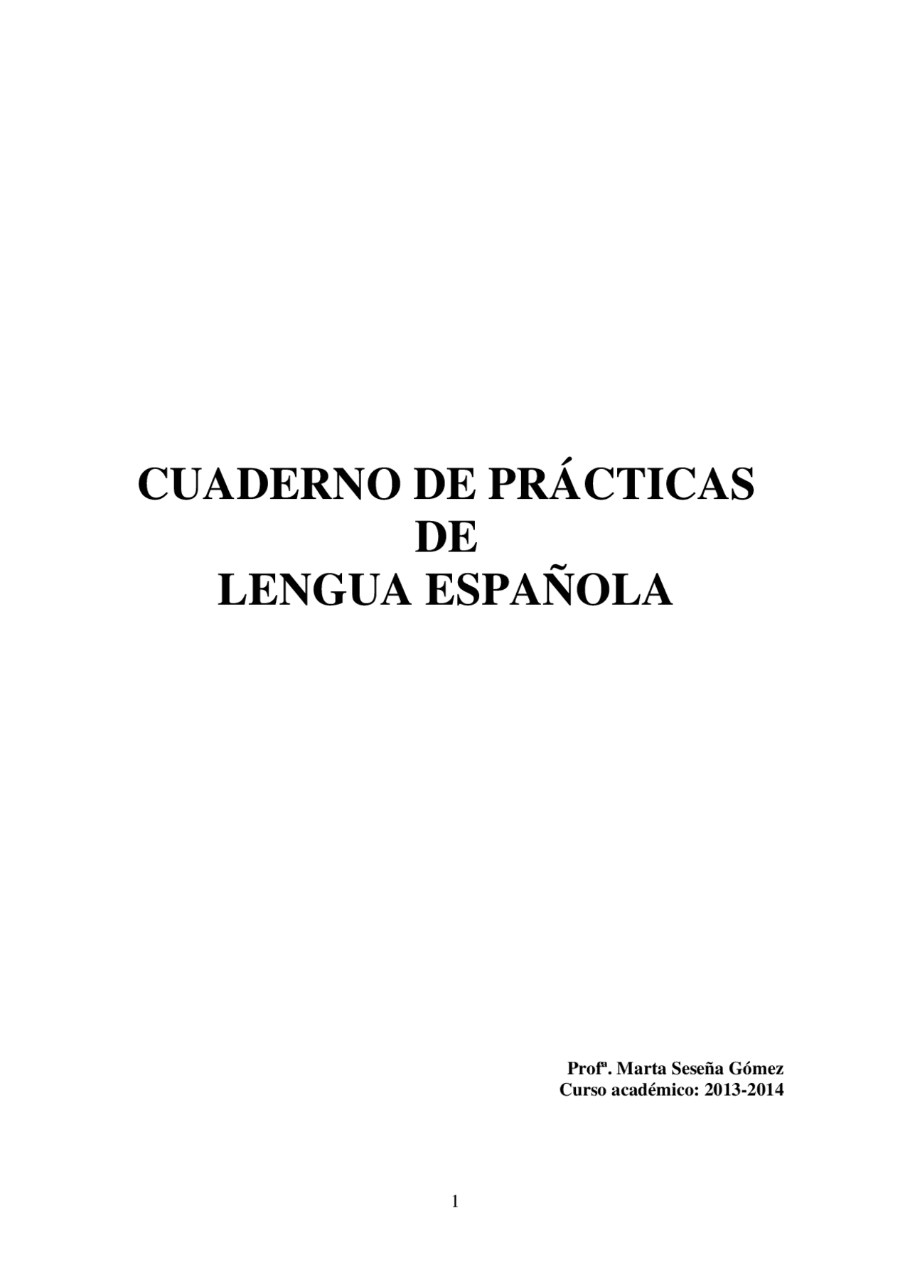 Cuadernos de prácticas: ejercicios de gramática, redacción, ortografía ...