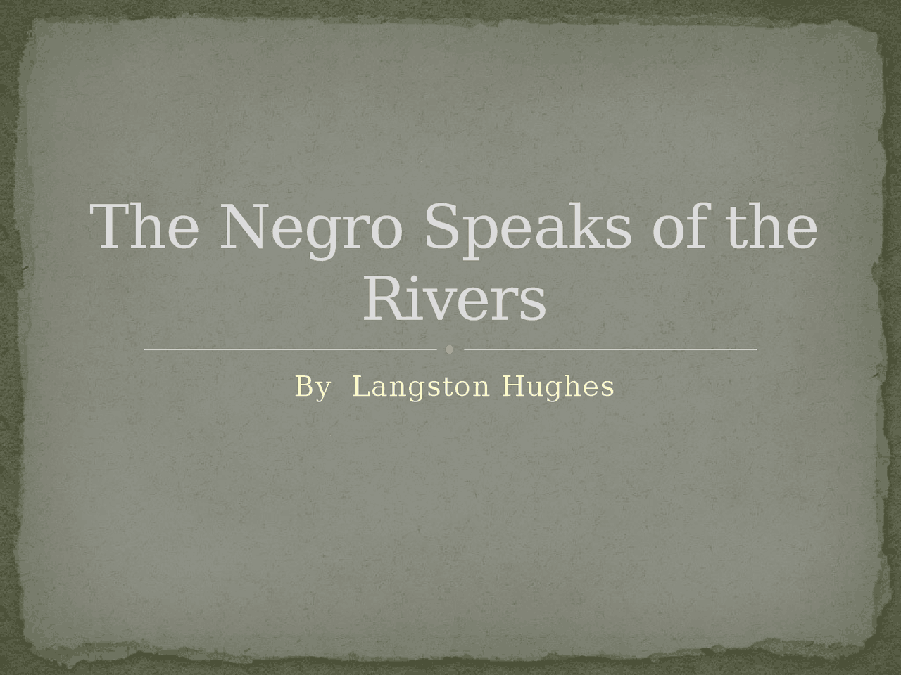 Power Point "The Negro Speaks of The River" Langston Hughes - Apuntes ...