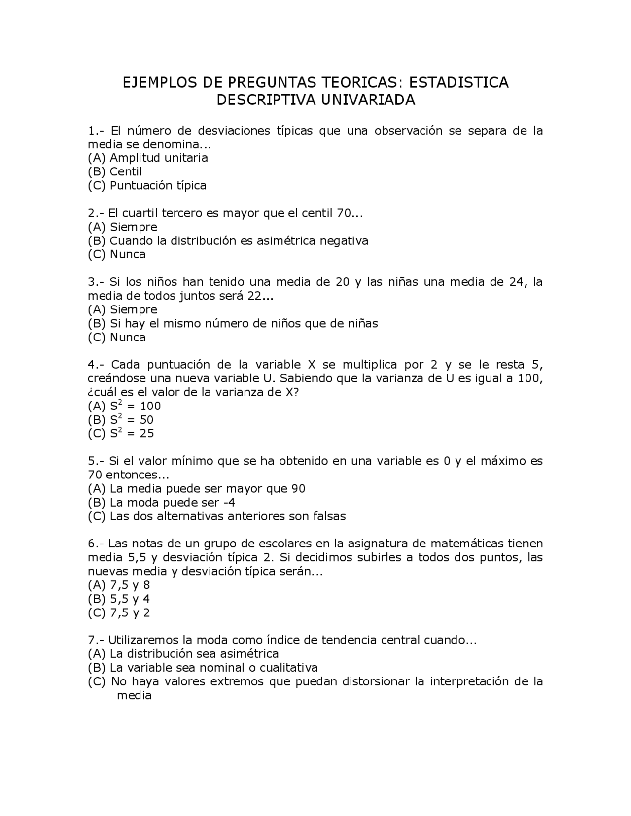 EJEMPLOS DE PREGUNTAS TEORICAS: ESTADISTICA DESCRIPTIVA UNIVARIADA ... EJEMPLOS DE PREGUNTAS TEORICAS: ESTADISTICA DESCRIPTIVA UNIVARIADA ...