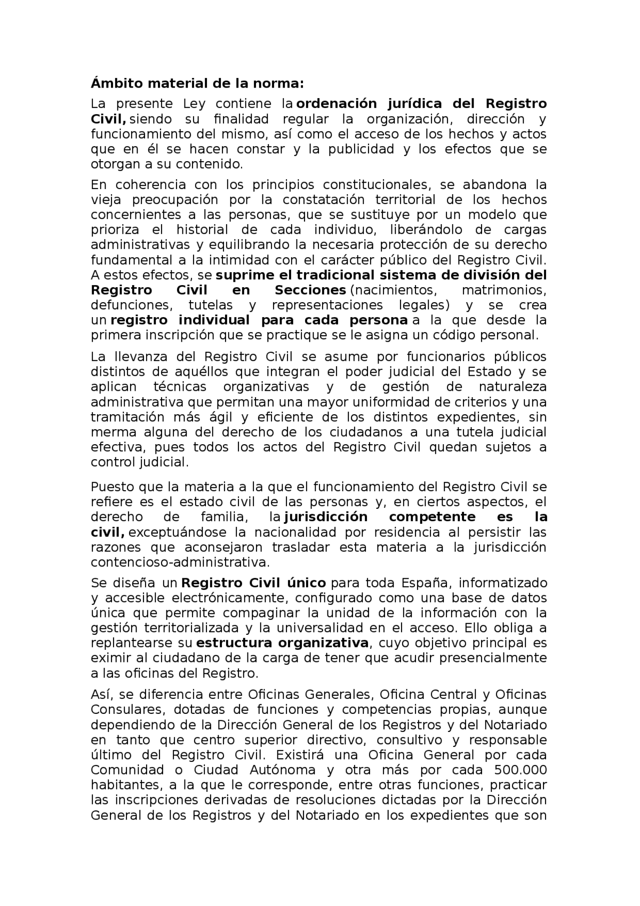Ámbito material de la norma La presente Ley contiene la ordenación ...