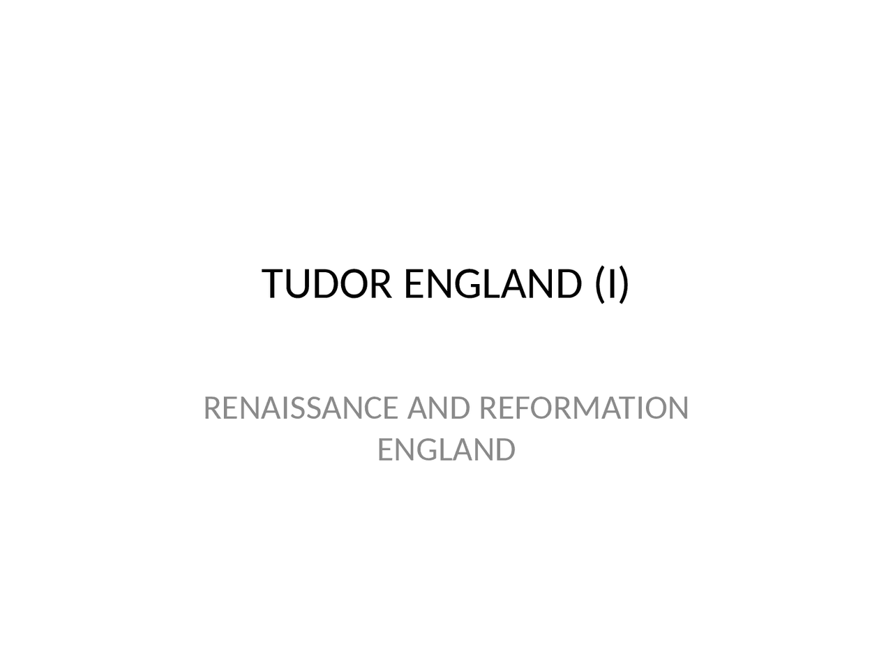 TUDOR ENGLAND (I RENAISSANCE AND REFORMATION ENGLAND - Apuntes de ...