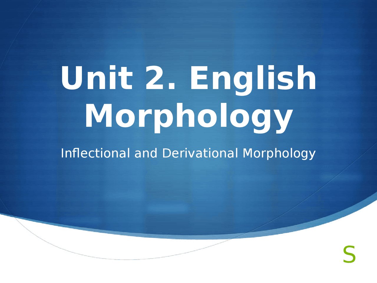Morphology Unit2 - Apuntes de Idioma Inglés - Docsity