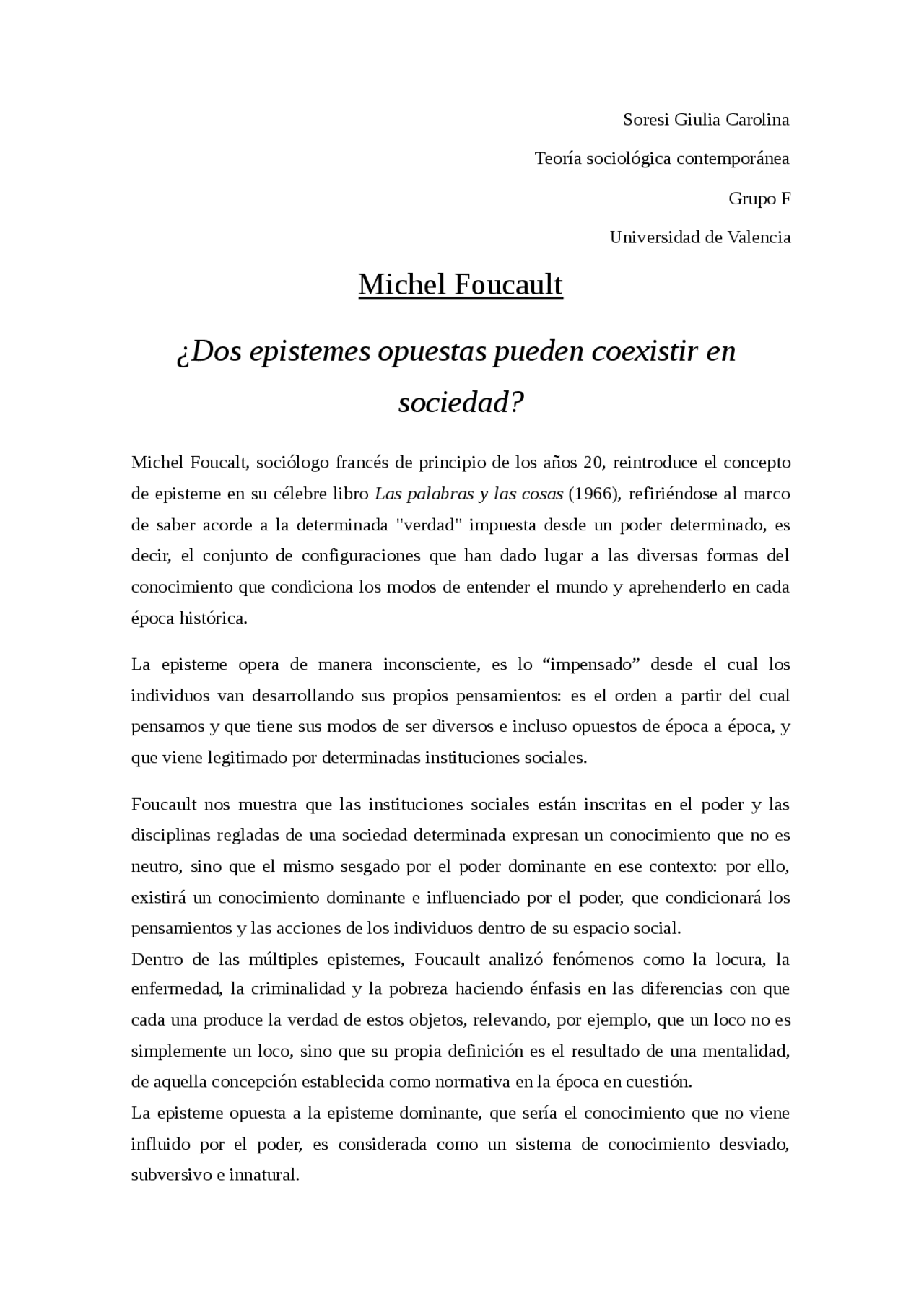 Michel Foucault ¿Dos epistemes opuestas pueden coexistir en sociedad ...