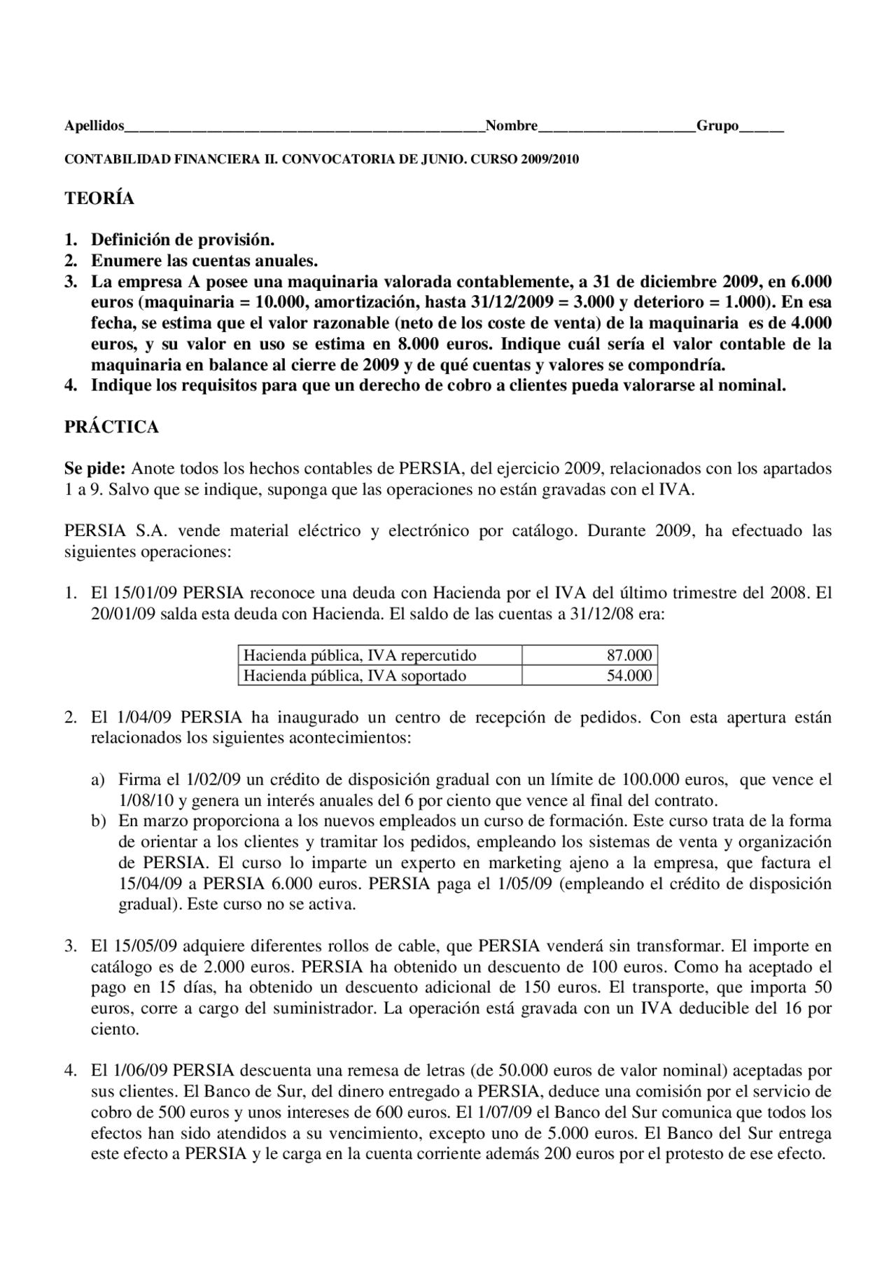 TEORÍA 1. Definición de provisión. 2. Enumere las cuentas anuales ...