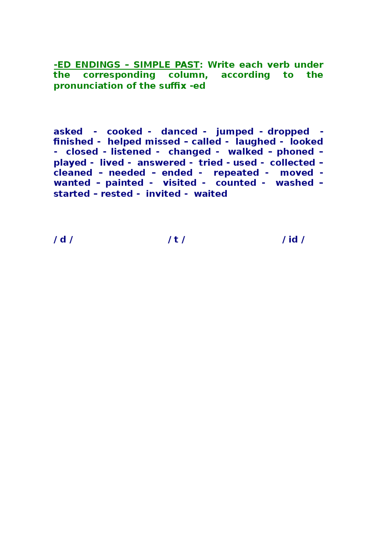 -ED ENDINGS – SIMPLE PAST: Write each verb under the corresponding ...