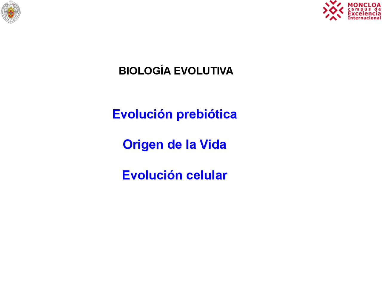 Evolución prebiótica Origen de la Vida Evolución celular EVOLUCIÓN ...