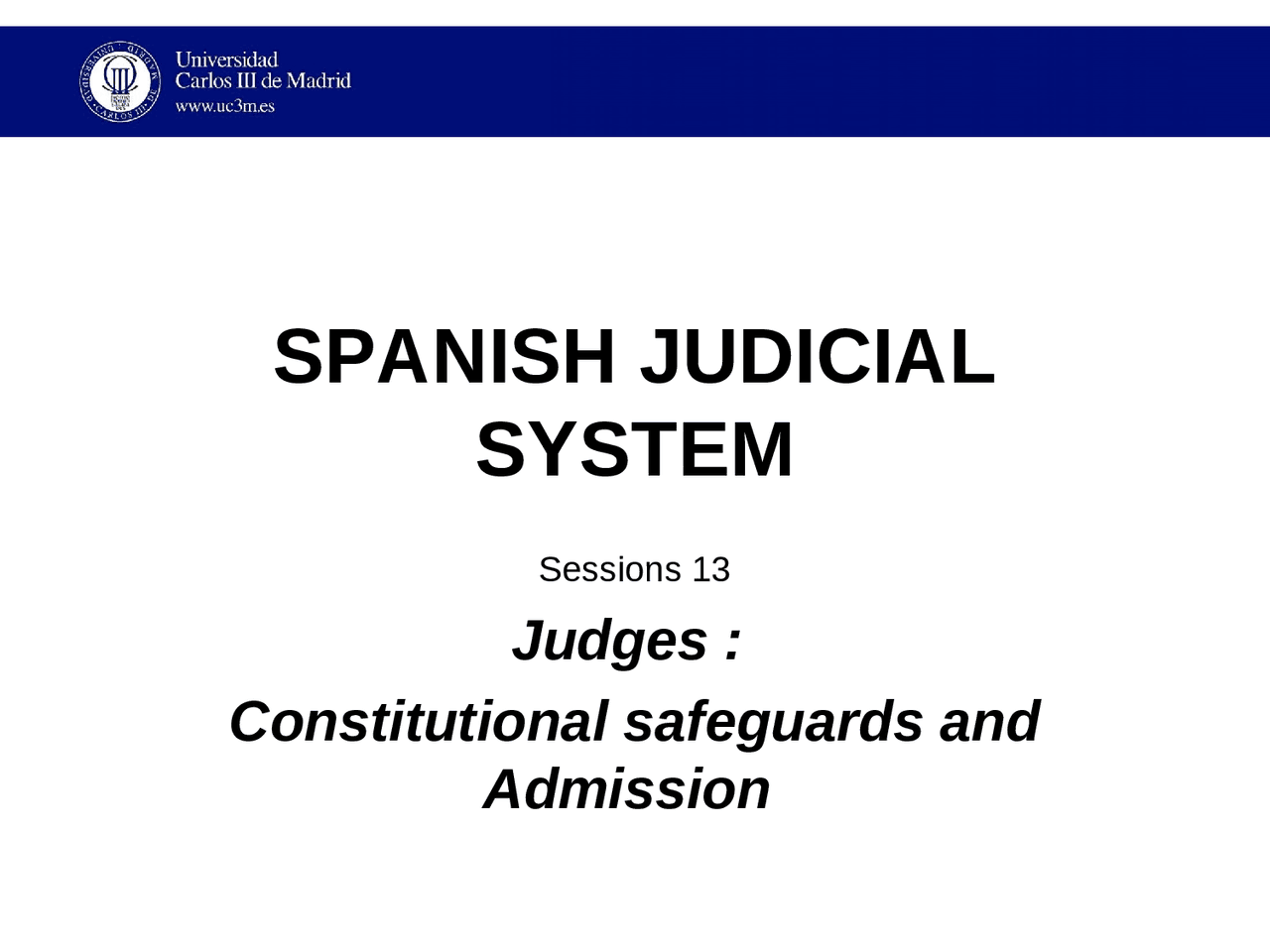SPANISH JUDICIAL SYSTEM Sessions 13 - Apuntes de Bioquímica - Docsity
