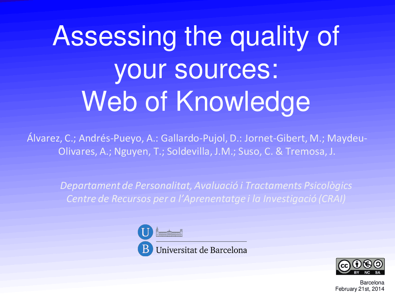 Assessing the quality of your sources: Web of Knowledge Álvarez, C ...