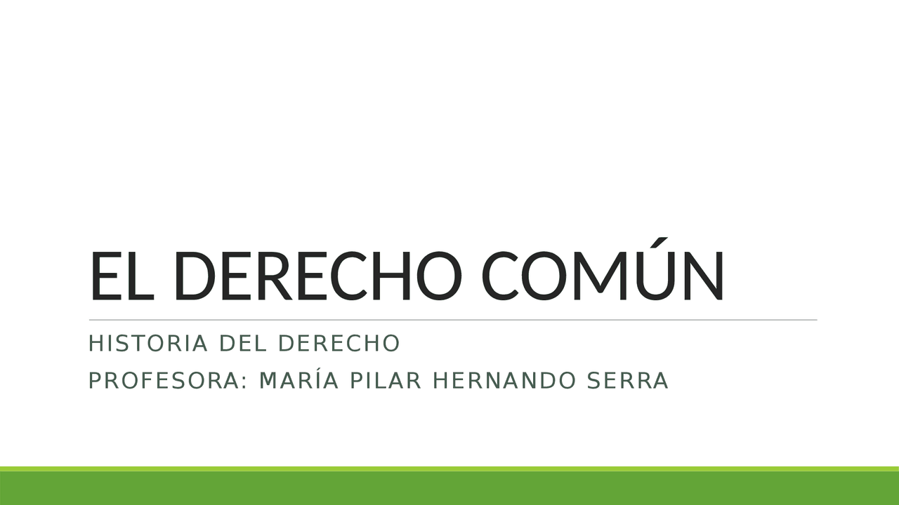 Derecho común - Apuntes de Historia del Derecho - Docsity