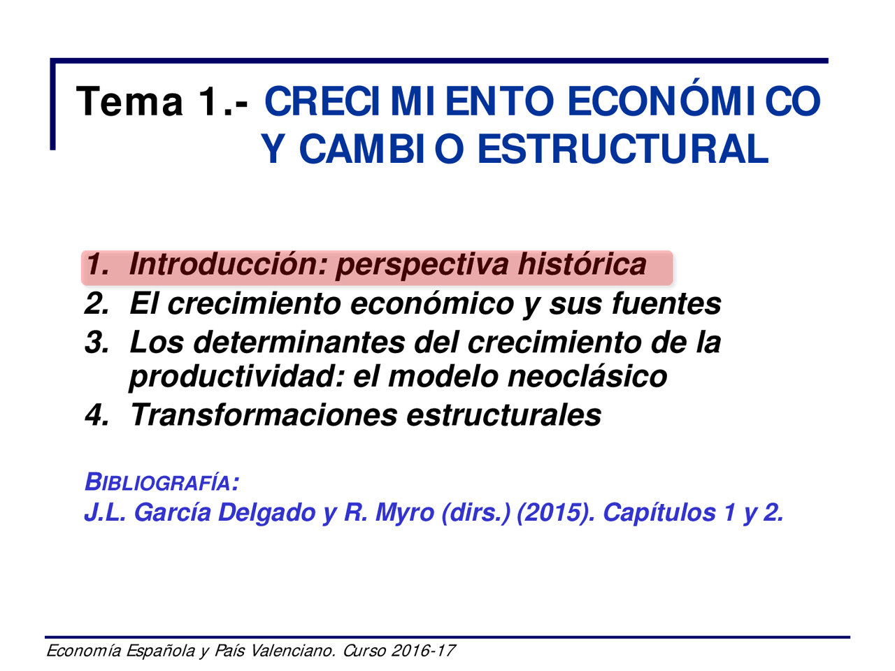 Tema 1.-CRECIMIENTO ECONÓMICO Y CAMBIO ESTRUCTURAL 1. Introducción ...