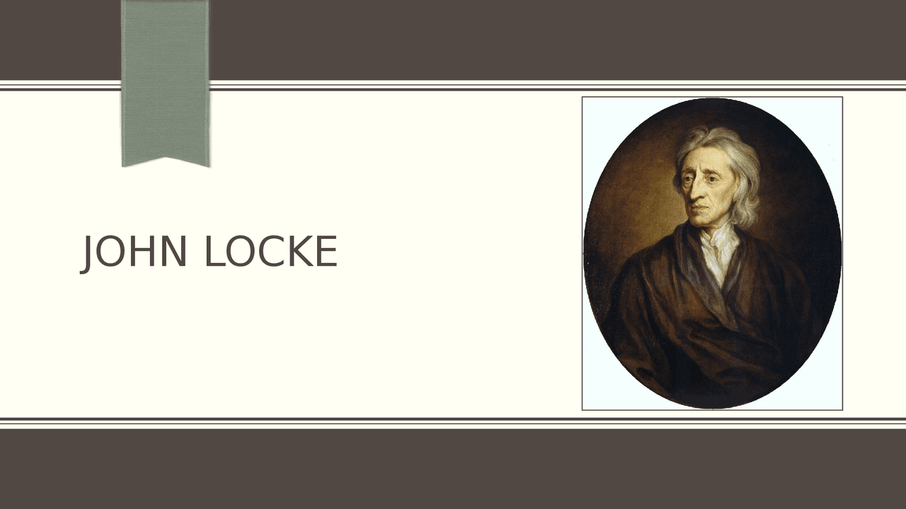 JOHN LOCKE ¿Qué nos pareció Hobbes Vida y contexto Interpretaciones ...