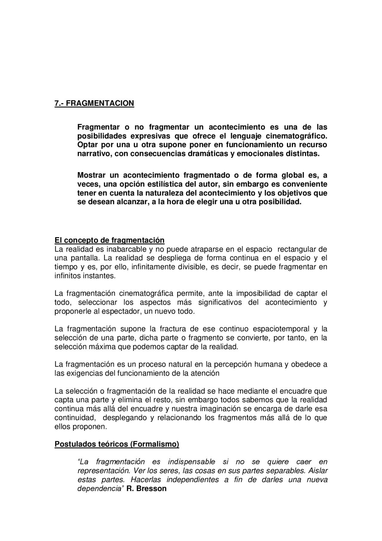 7.- FRAGMENTACION Fragmentar o no fragmentar un acontecimiento es ...