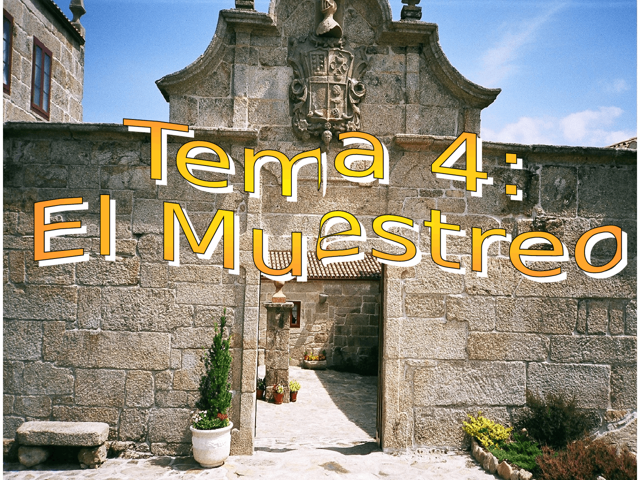 Tema 4: El Muestreo - Conceptos Básicos y Tipos de Muestreo - Ejercicios de Administración de ...