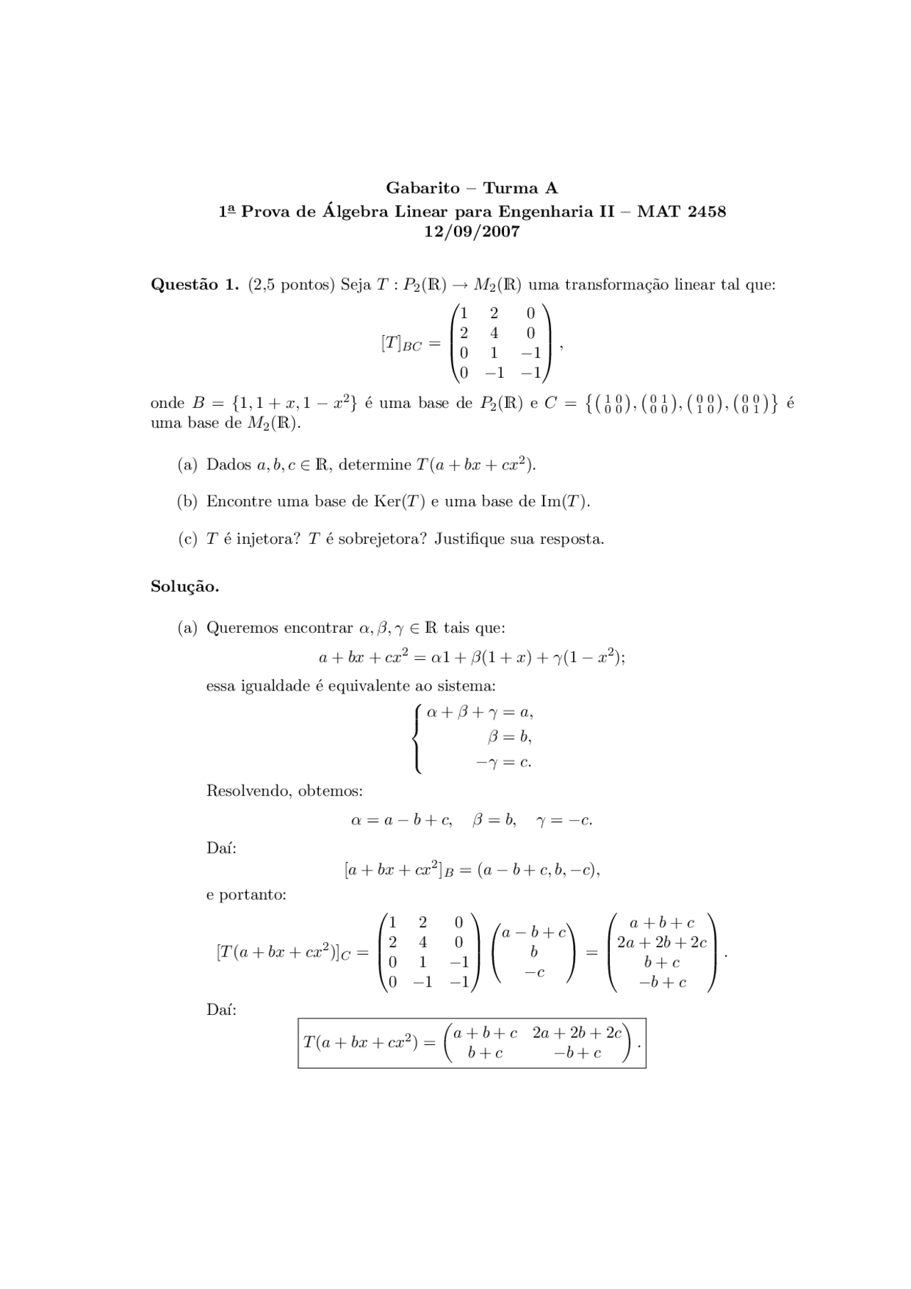 Prova de Álgebra Linear II (MAT3458 - 2007) - Prova com gabarito de 2007 de Álgebra - Docsity