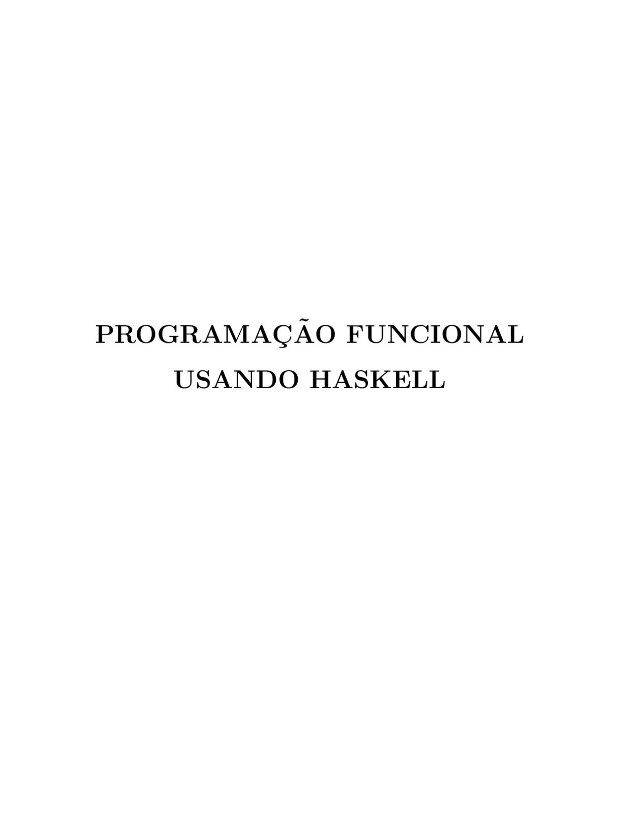Programação Funcional Em Haskell Programação Funcional Em Haskell