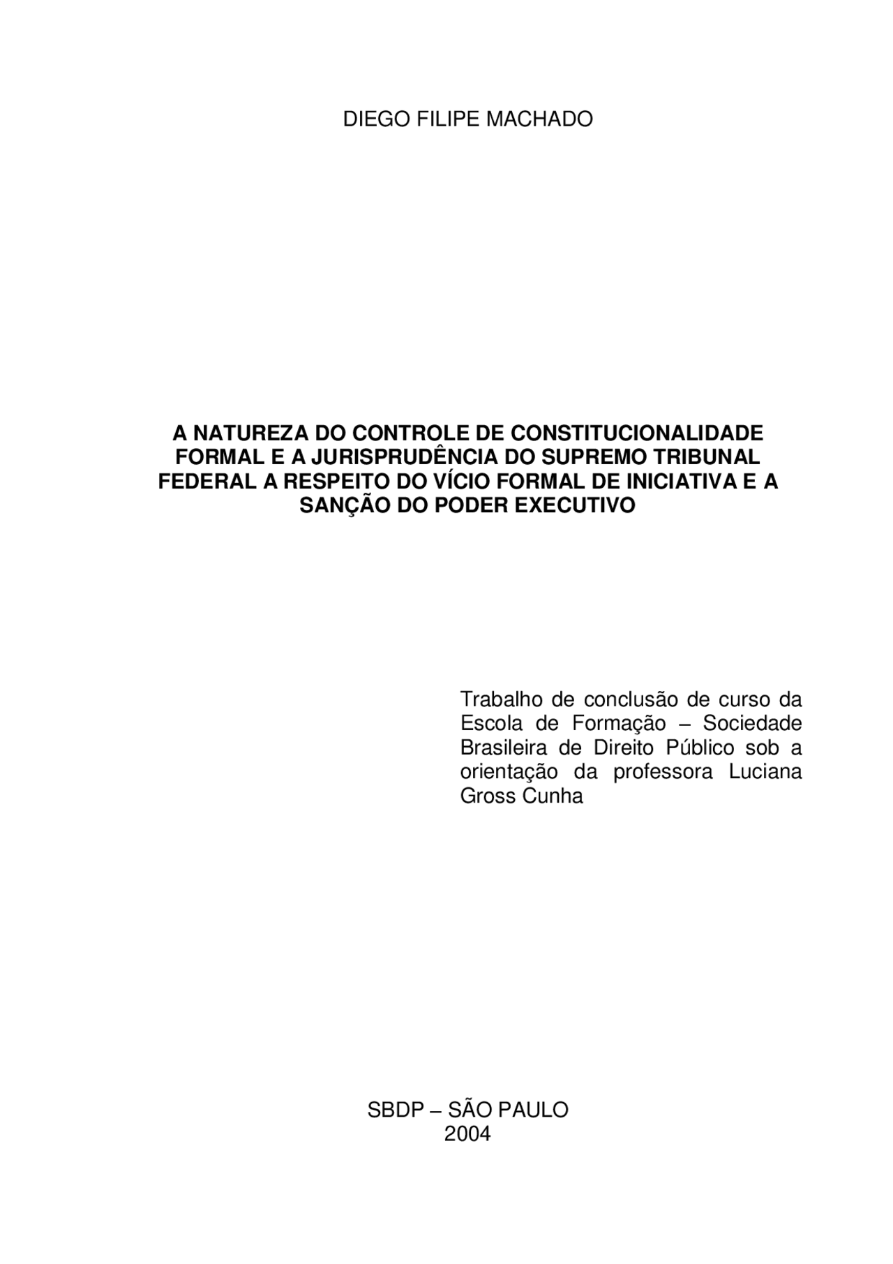 Controle de constitucionalidade formal e a jurisprudência - A NATUREZA ...