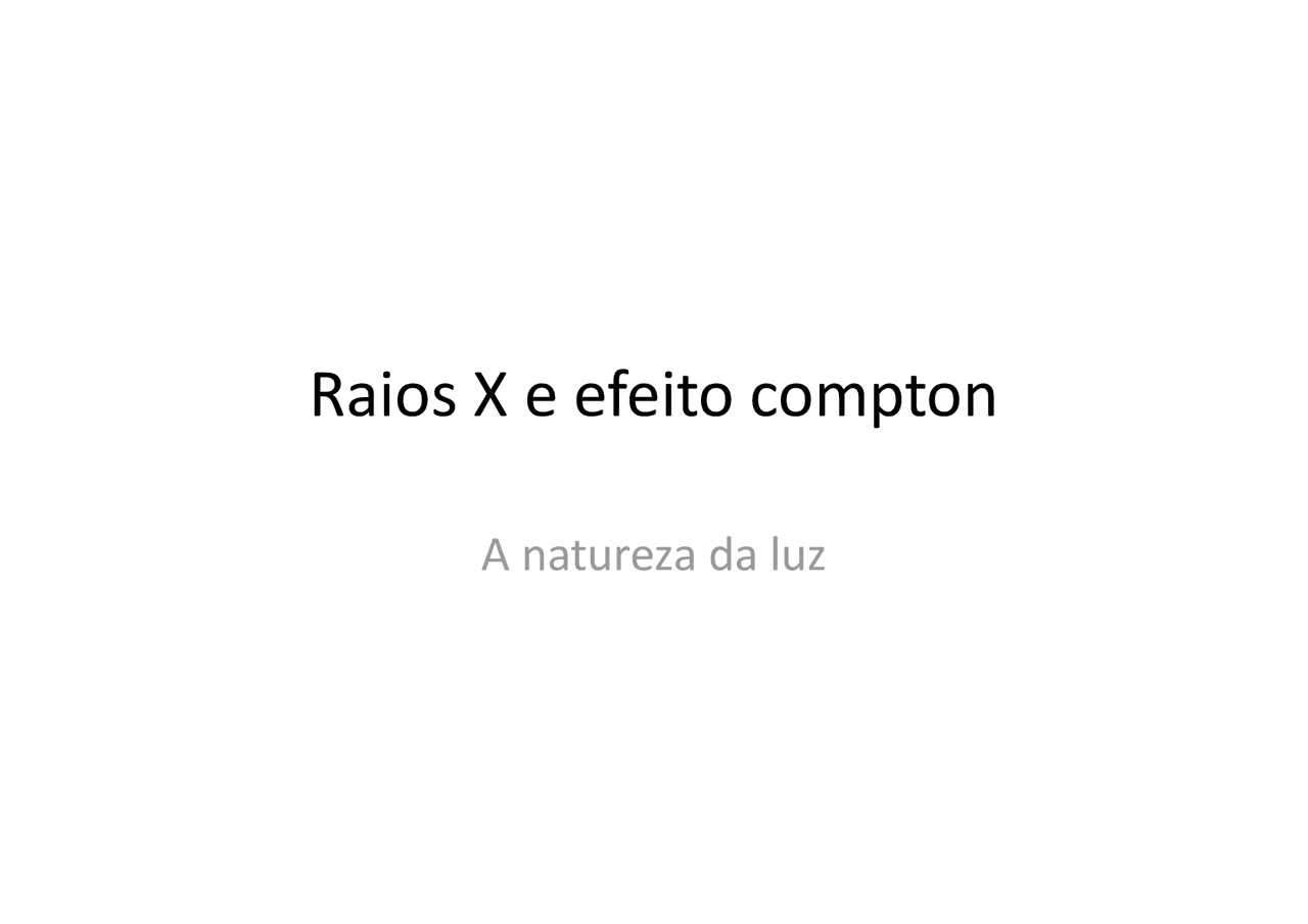 Raios X e Efeito Compton - Aula da UFABC sobre Raios X e Efeito Compton de Estrutura - Docsity