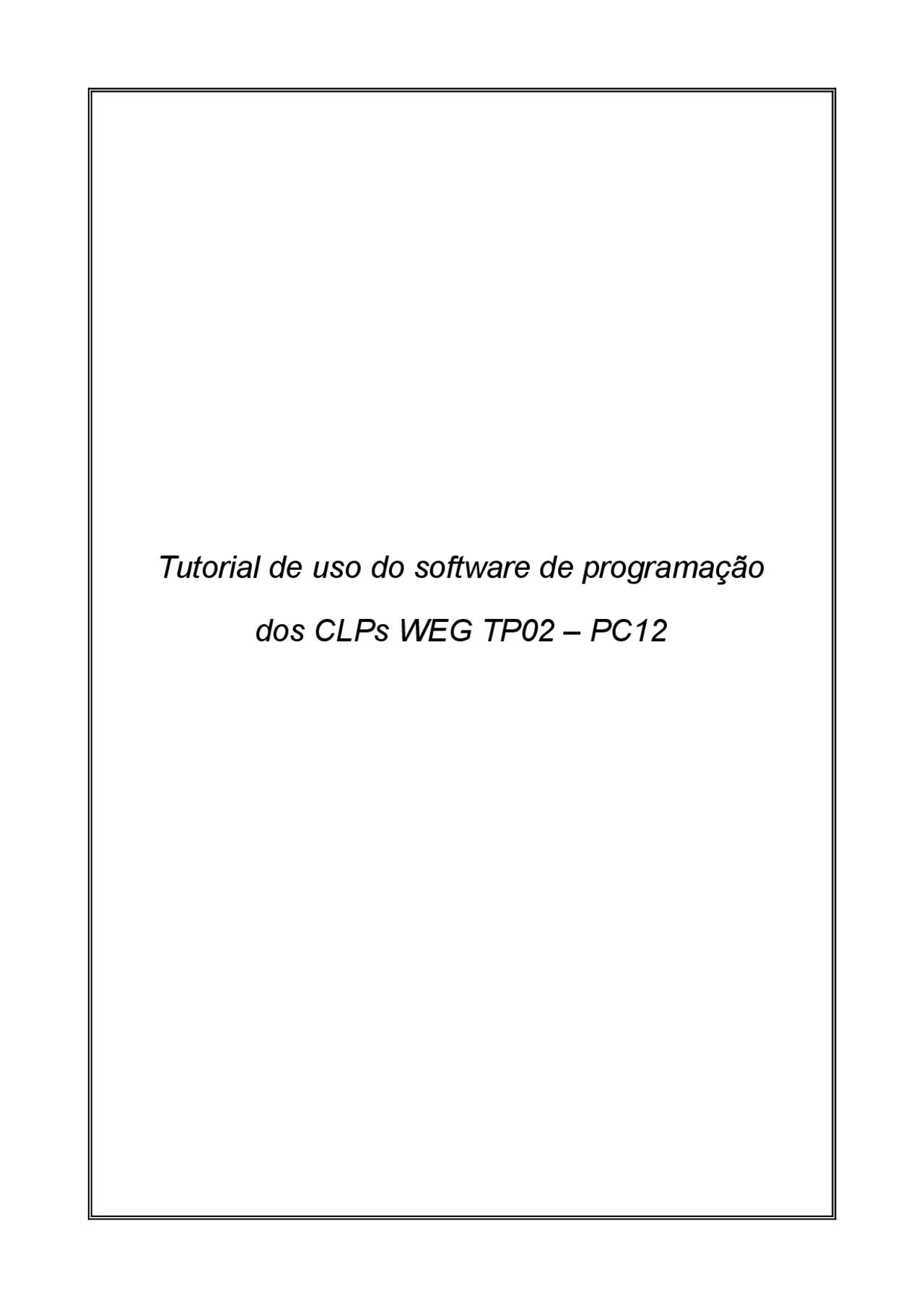 Tutorial Clp Weg Tp02 Este Tutorial Mostra A Programação Ladder Para